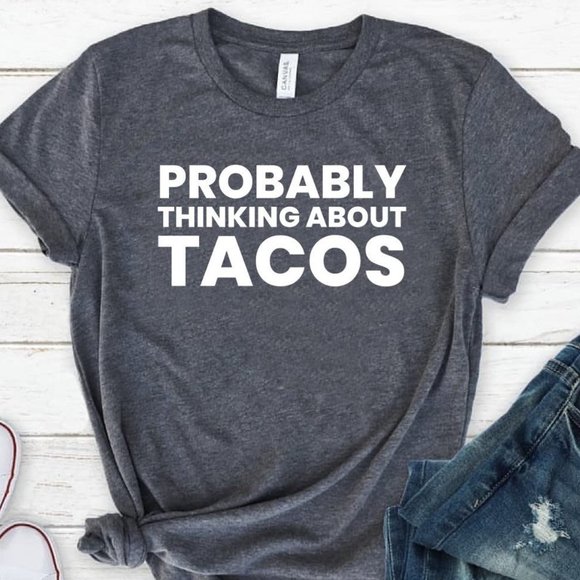 Bella Canvas | Tops | Thinking Tacos Drk Gry Htr Tshirt Graphic Tee ...